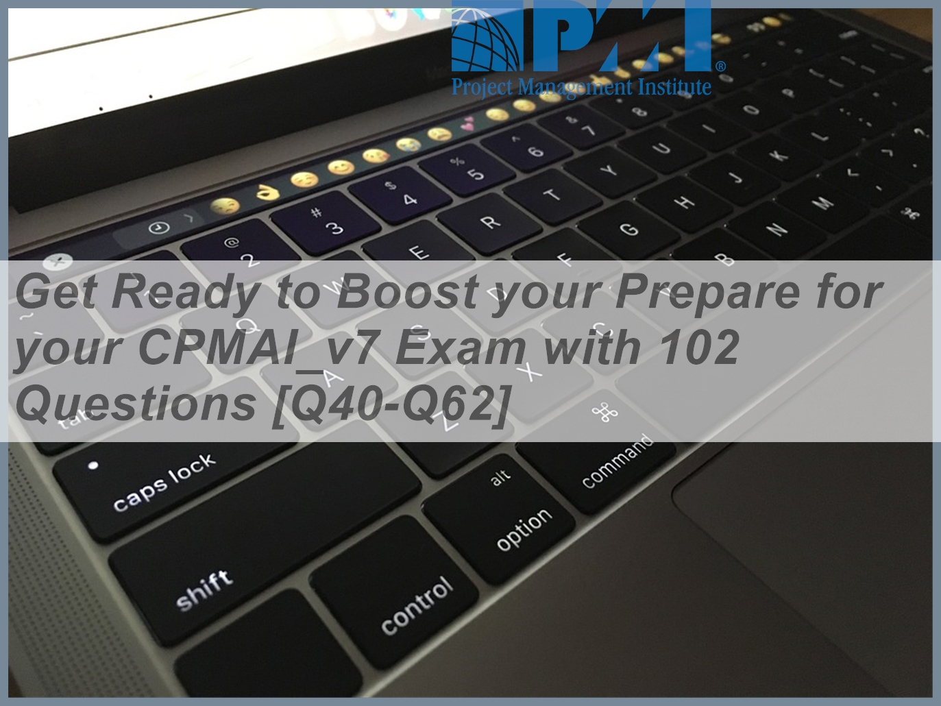 Get Ready to Boost your Prepare for your CPMAI_v7 Exam with 102 ...
